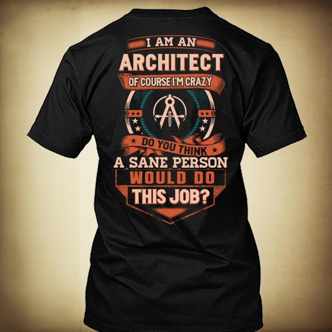 Architect Shirt Architect Gift Funny T Shirt With Quote for Architect T ...