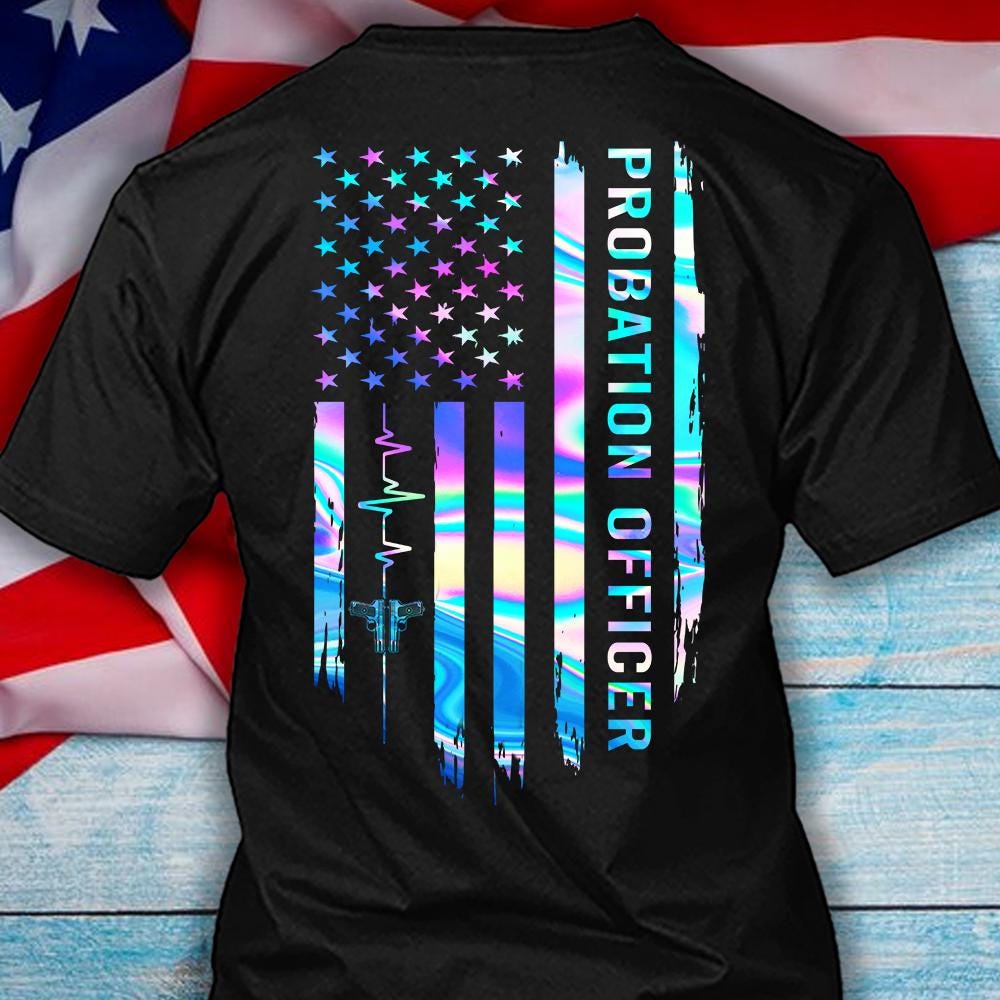 Probation Officer Shirt American Probation Officer Gift Proud Probation ...