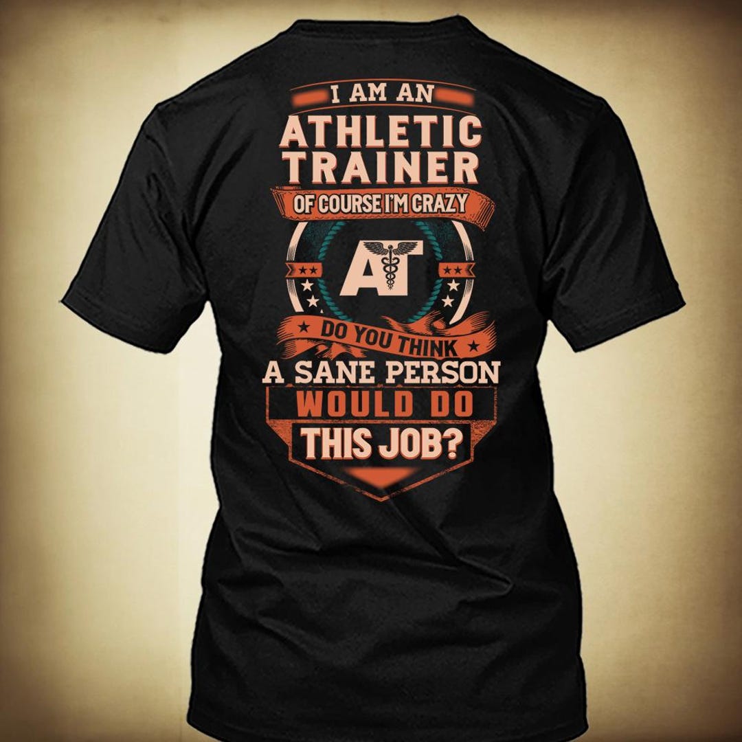 Athletic Trainer Shirt Athletic Trainer Gift Funny T Shirt With Quote ...