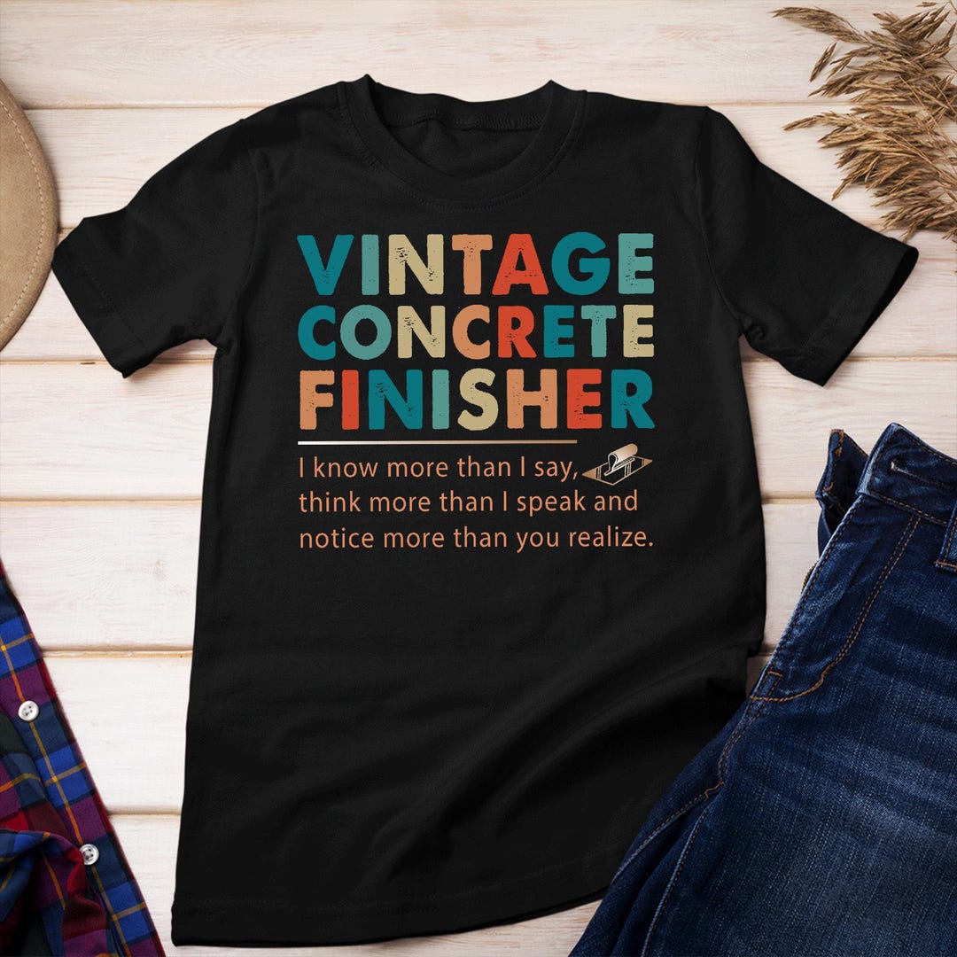 Vintage Concrete Finisher Shirt – Concrete Finisher Gift – Concrete ...
