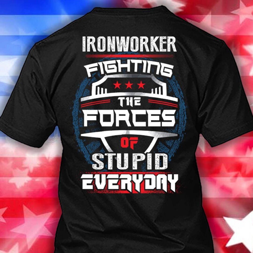 Ironworker Shirt Ironworker Gift Funny T Shirt With Quote Ironworker T ...