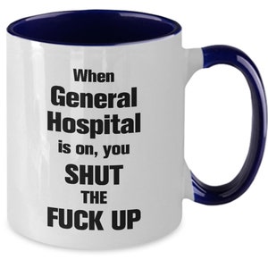 General Hospital Mug - Funny Hospital Coffee Cup - Gift for Doctor or ...
