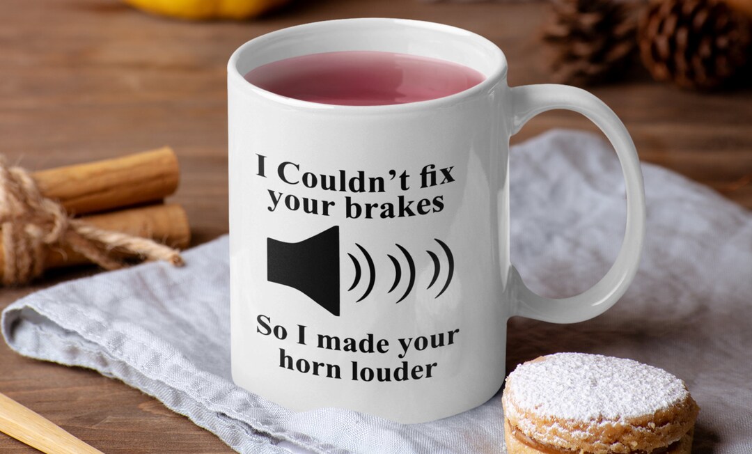 Mechanic Mug I Couldn't Fix Your Brakes Gift,personalized Gift,custom ...