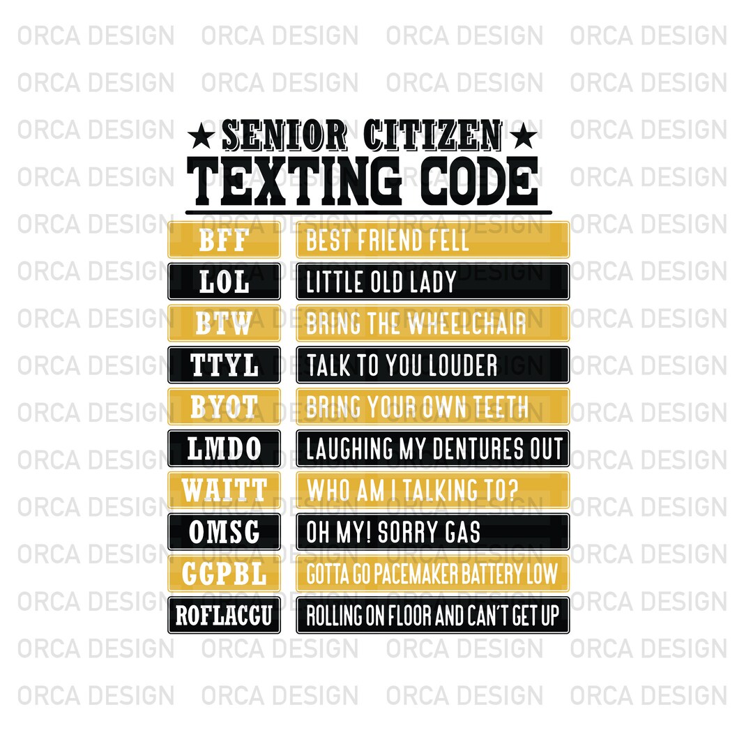 Senior Citizen Texting Code ,funny Old People ,gift Idea Svg, Png ...