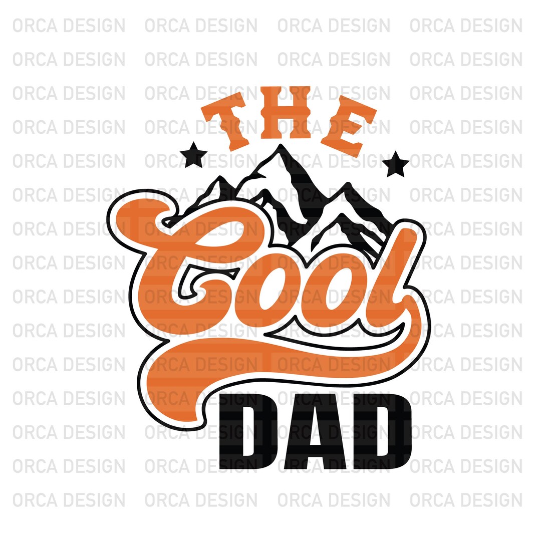 The Cool Dad , Fathers Day Svg, Dad,gift for Dad, Cool Dad Gift,best ...