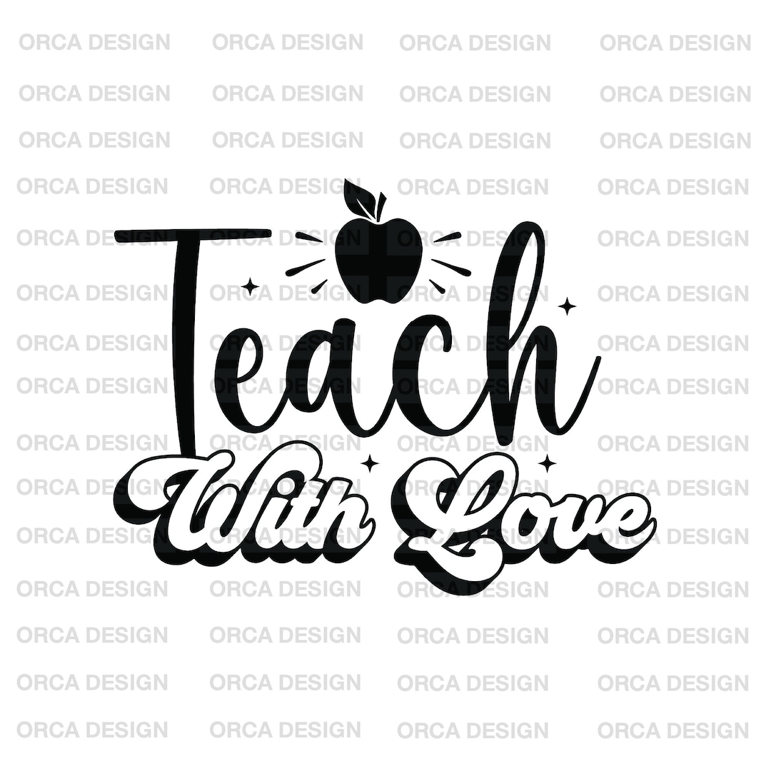 Teach With Love Svg, Teacher Life Svg, Teacher Quote Svg,png Digital ...