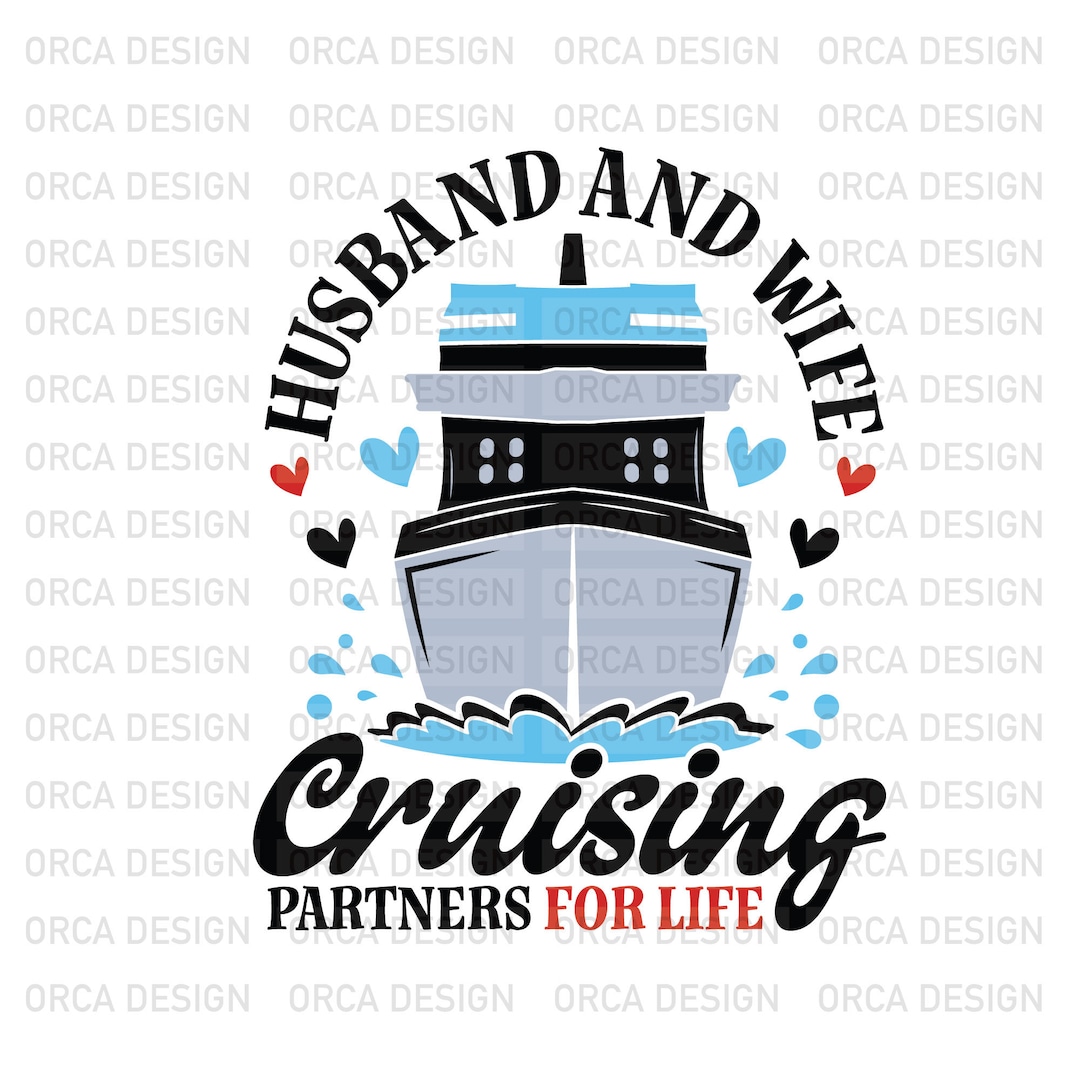 Couple Cruise SVG, Husband and Wife Cruising Partners for Life Svg ...