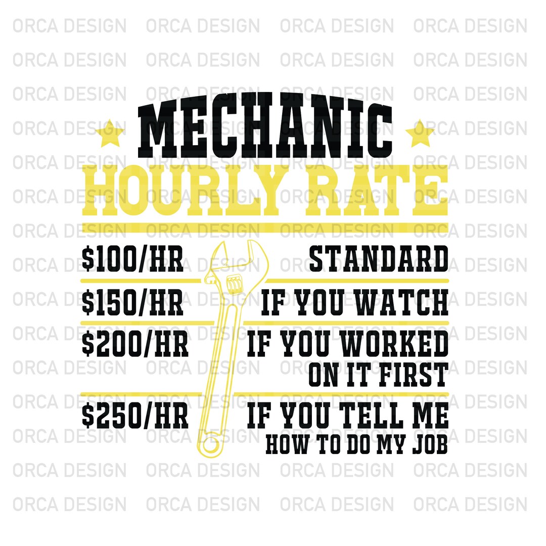 Mechanic Hourly Rate,labor Rates ,mechanic Lover Svg,png Digital File ...