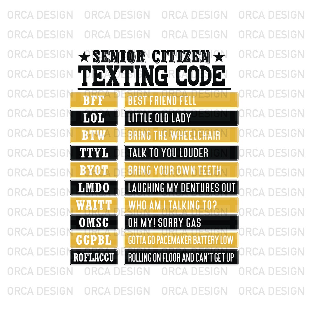 Senior Citizen Texting Code Funny Old People ,gift Idea Svg ,png ...
