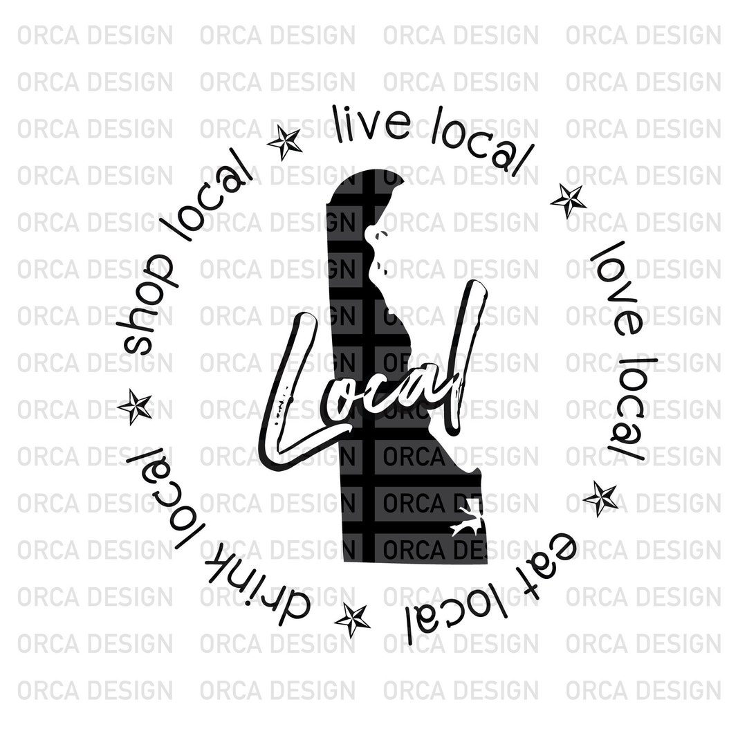 Delaware Local Svg, Live Local Svg, Love Local Svg, Shop Local Svg ...
