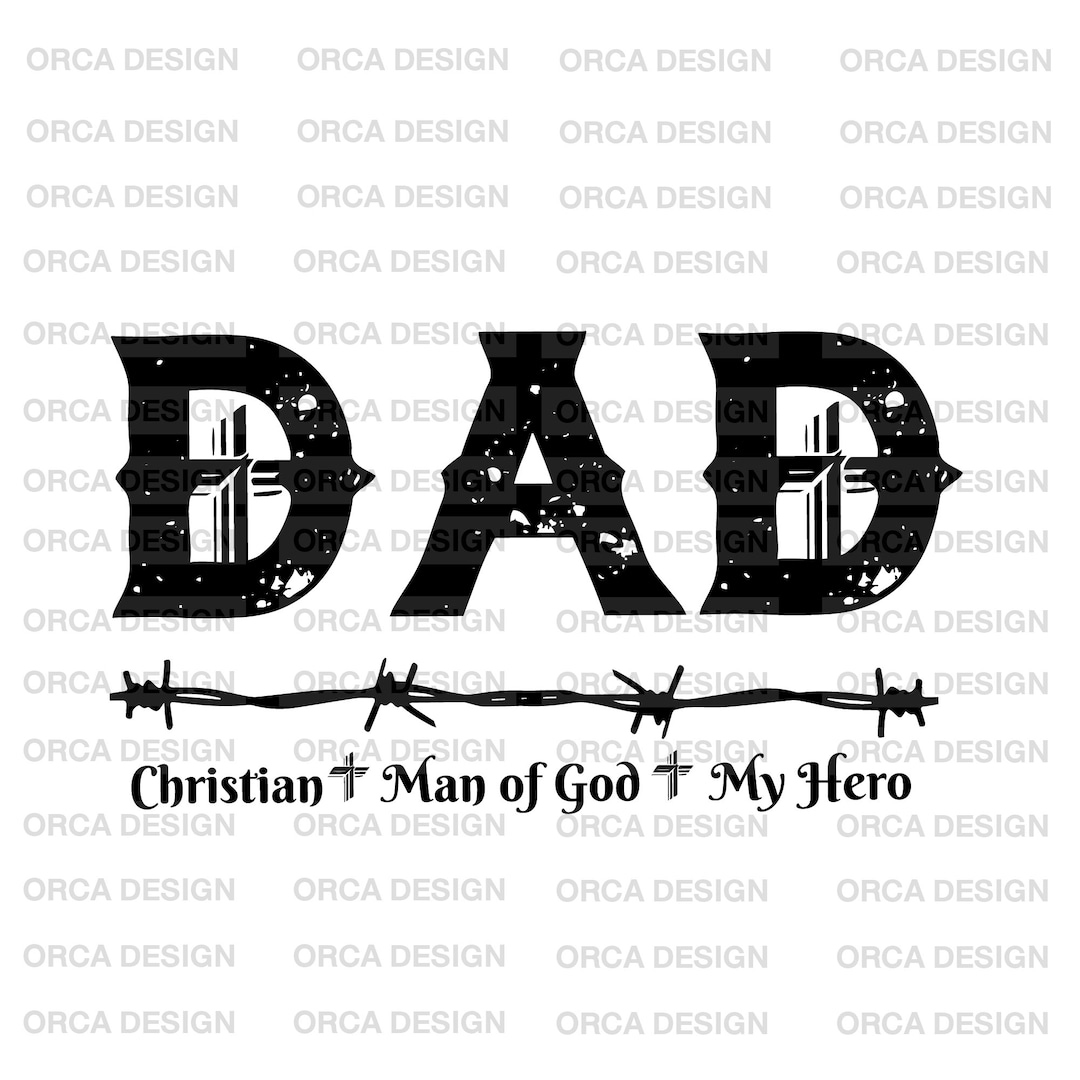 Dad Christian, Man of God, My Hero Svg Png,dad Christian Svg,digital ...