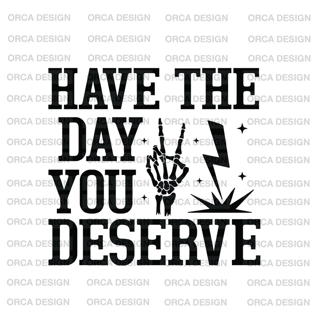 Day You Deserve, Skull Hand Svg, Graphic T Svg, Halloween Svg ,witch ...