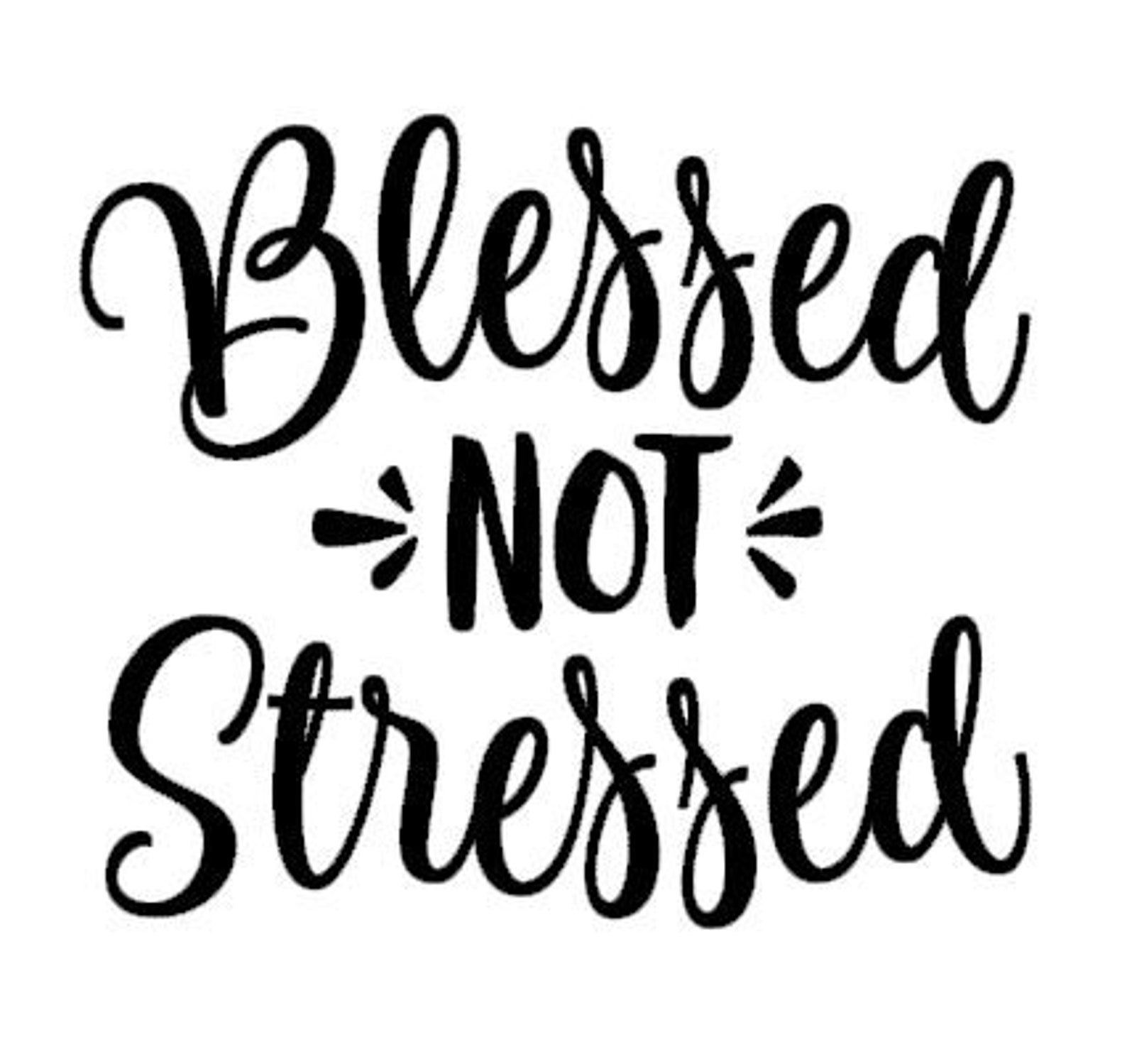 Blessed Not Stressed Decal, Blessed Not Stressed Sticker, Laptop Decal ...