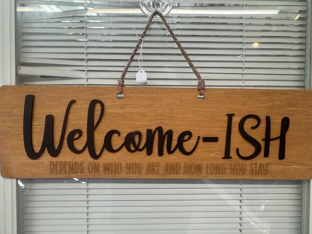 Welcome-ish Door Sign | Funny Welcome Sign | Hand Made Long Rectangle ...