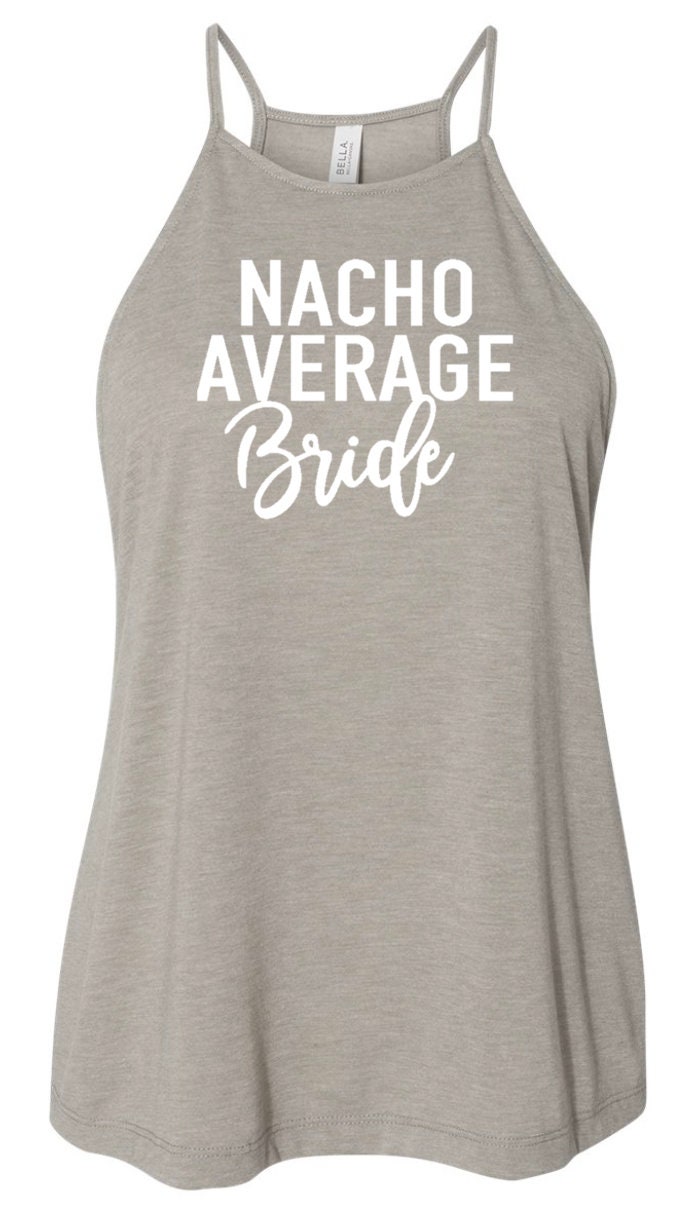 Nacho Average Bride High Neck Tanks - Etsy