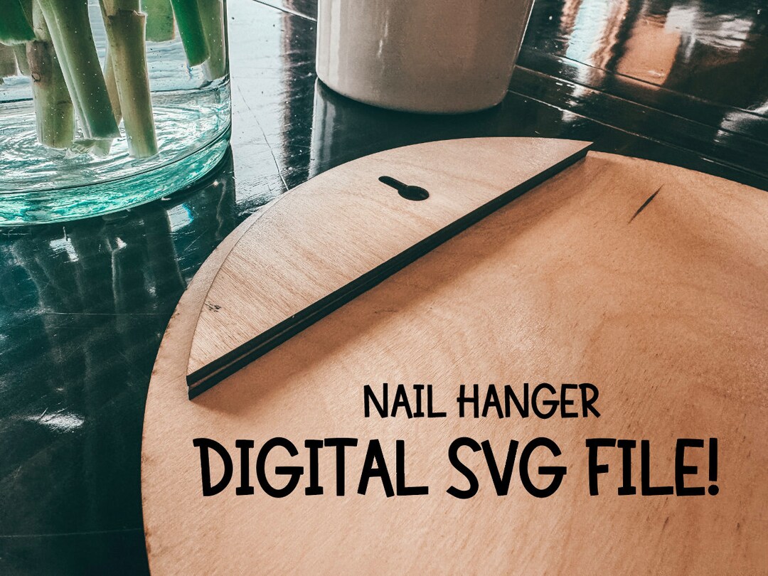Round Wall Sign SVG File: DIY Home Decor With Nail Hanger (digital ...