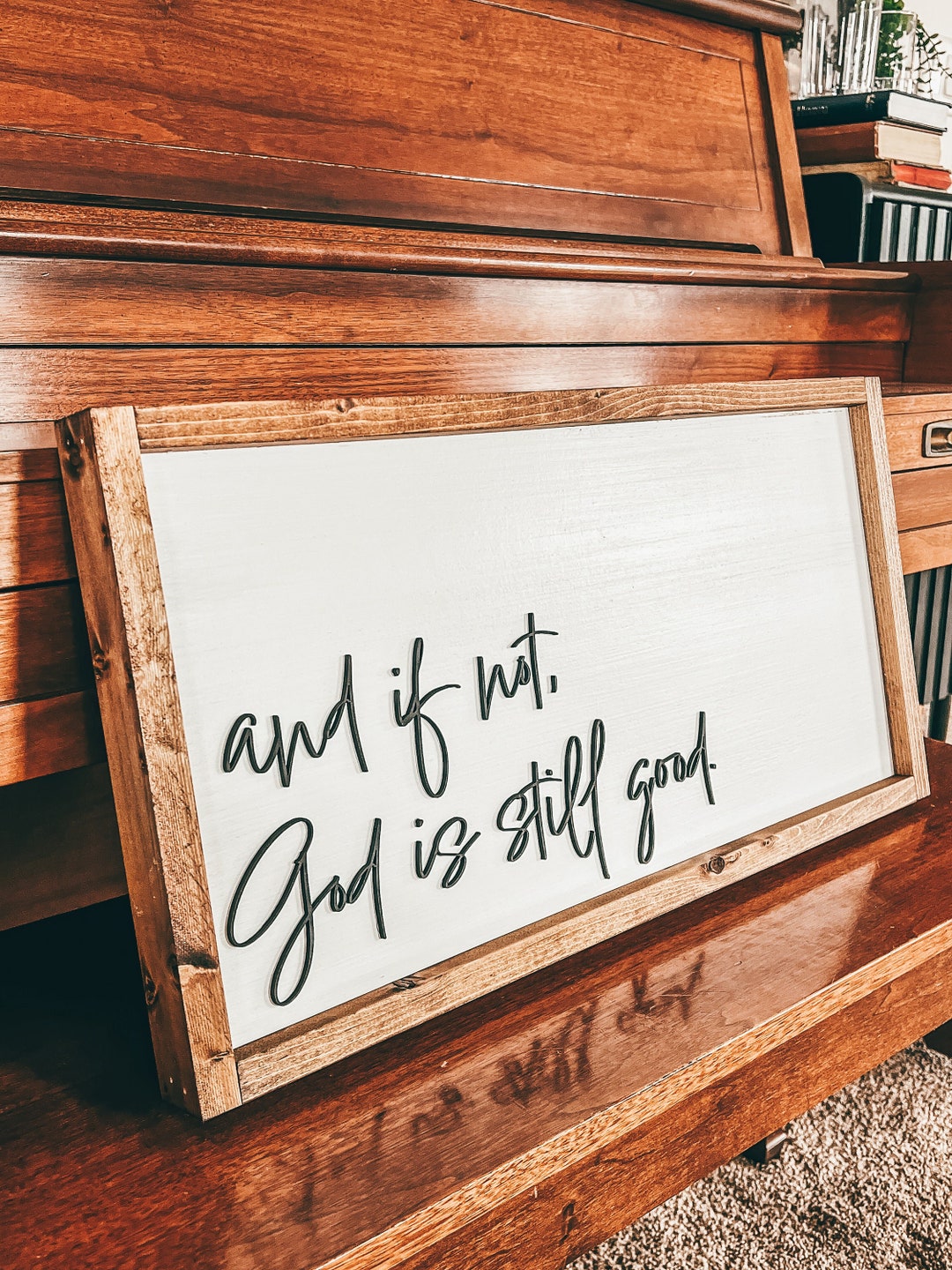 3D Wooden Sign | and If Not God is Still Good | Christian Cottage Decor ...