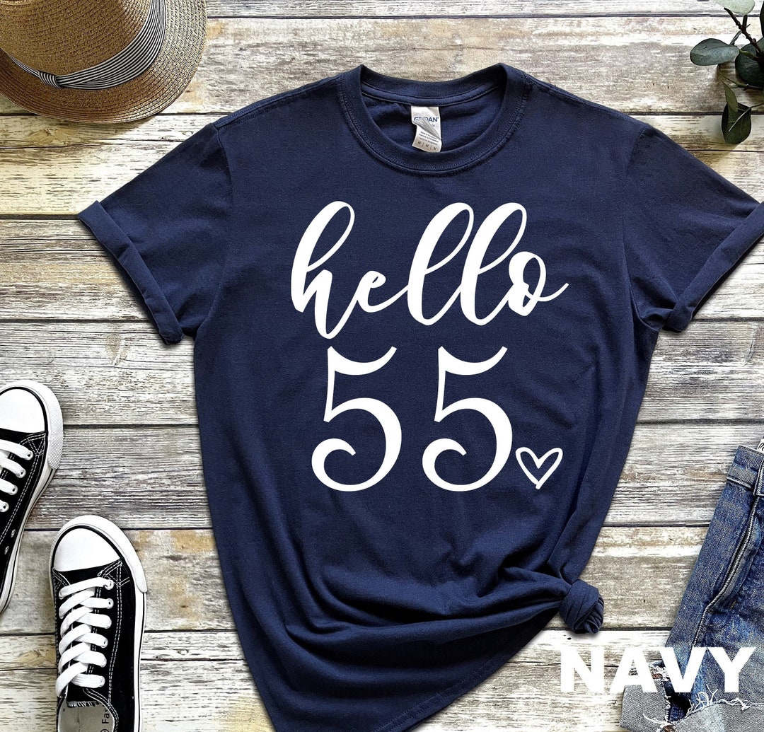 Hello 55 Birthday Shirt, 55th Birthday Shirt for Her, 55 Birthday Gift ...