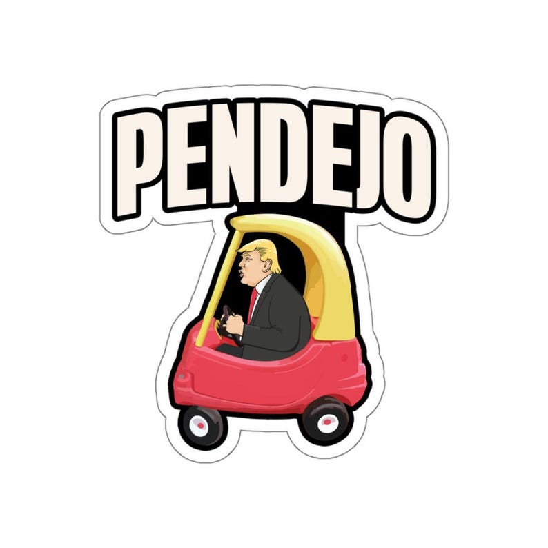 Anti Trump Funny Political Anti-trump Pendejo Sticker Vinyl Indoor ...