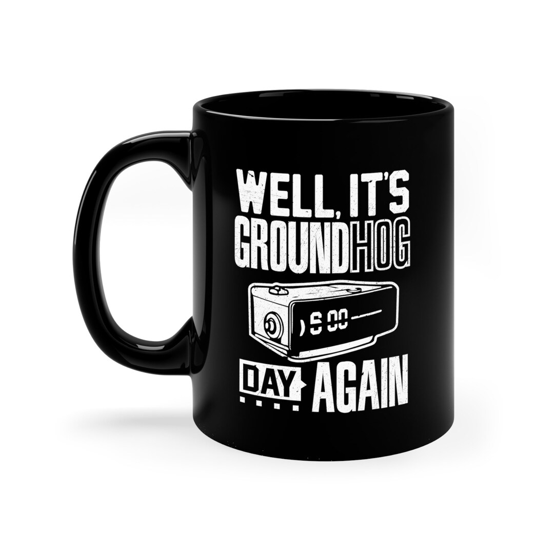 Groundhog Day Again Groundhog Lovers Enthusiasts Animal Lovers Gift for ...