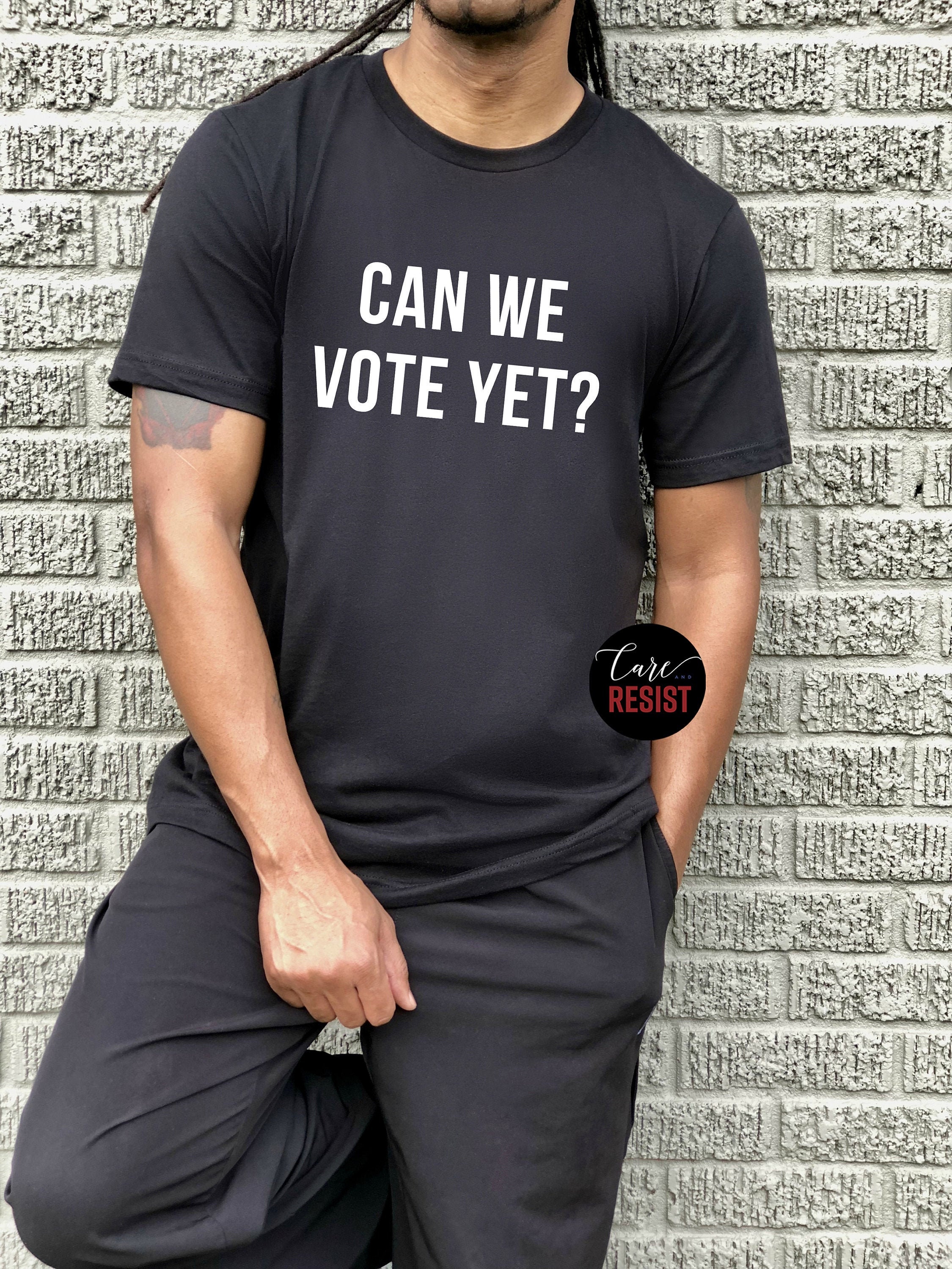 Can We Vote Yet Anti Trump T-shirt, Political Shirts Men, Anti Trump ...