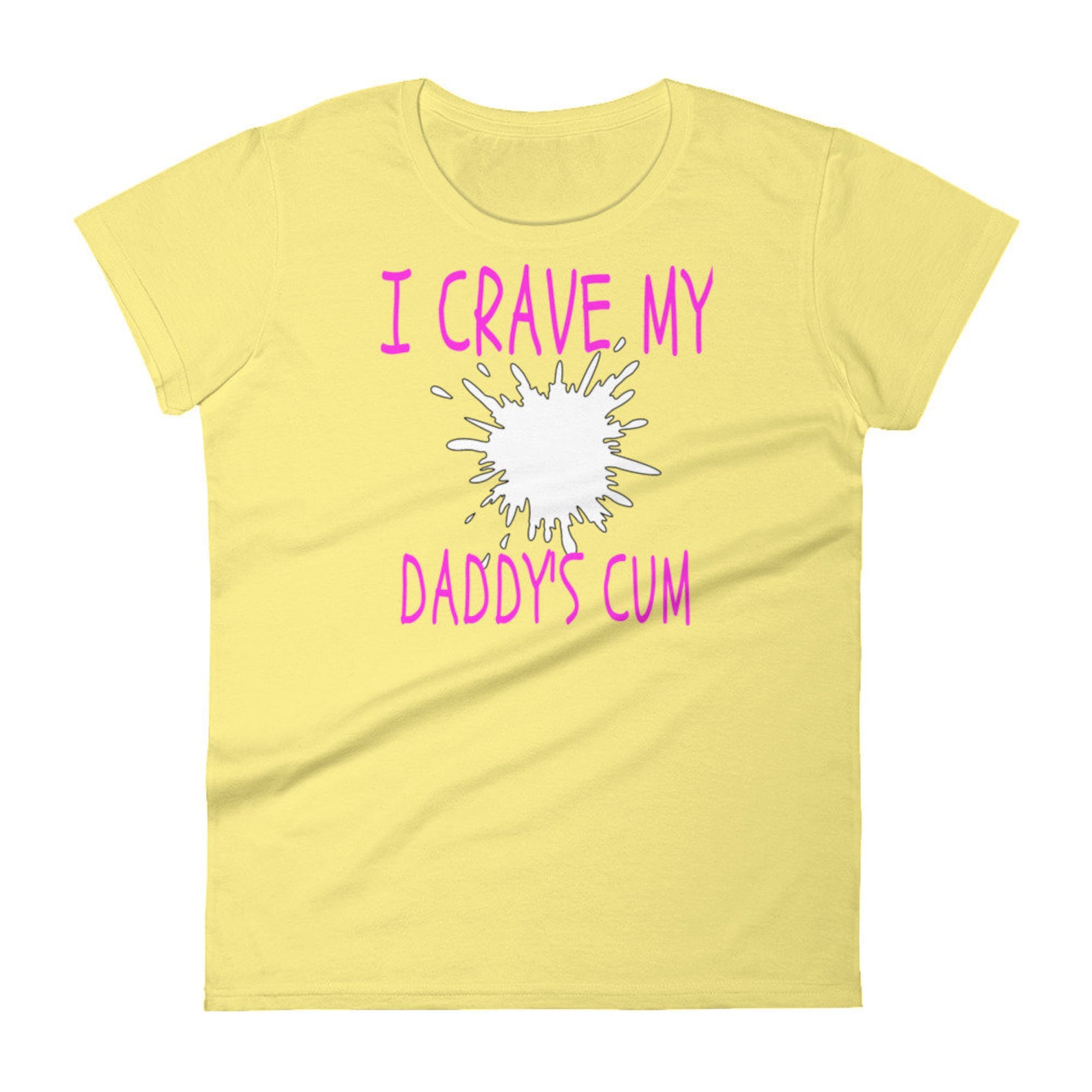 I Crave My Daddys Cum Womens Short Sleeve T Shirt Etsy