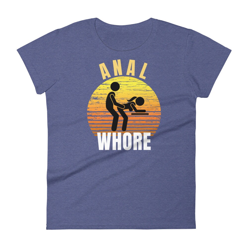 Anal Whore Womens Short Sleeve Anal Sex T Shirt Bdsm Etsy