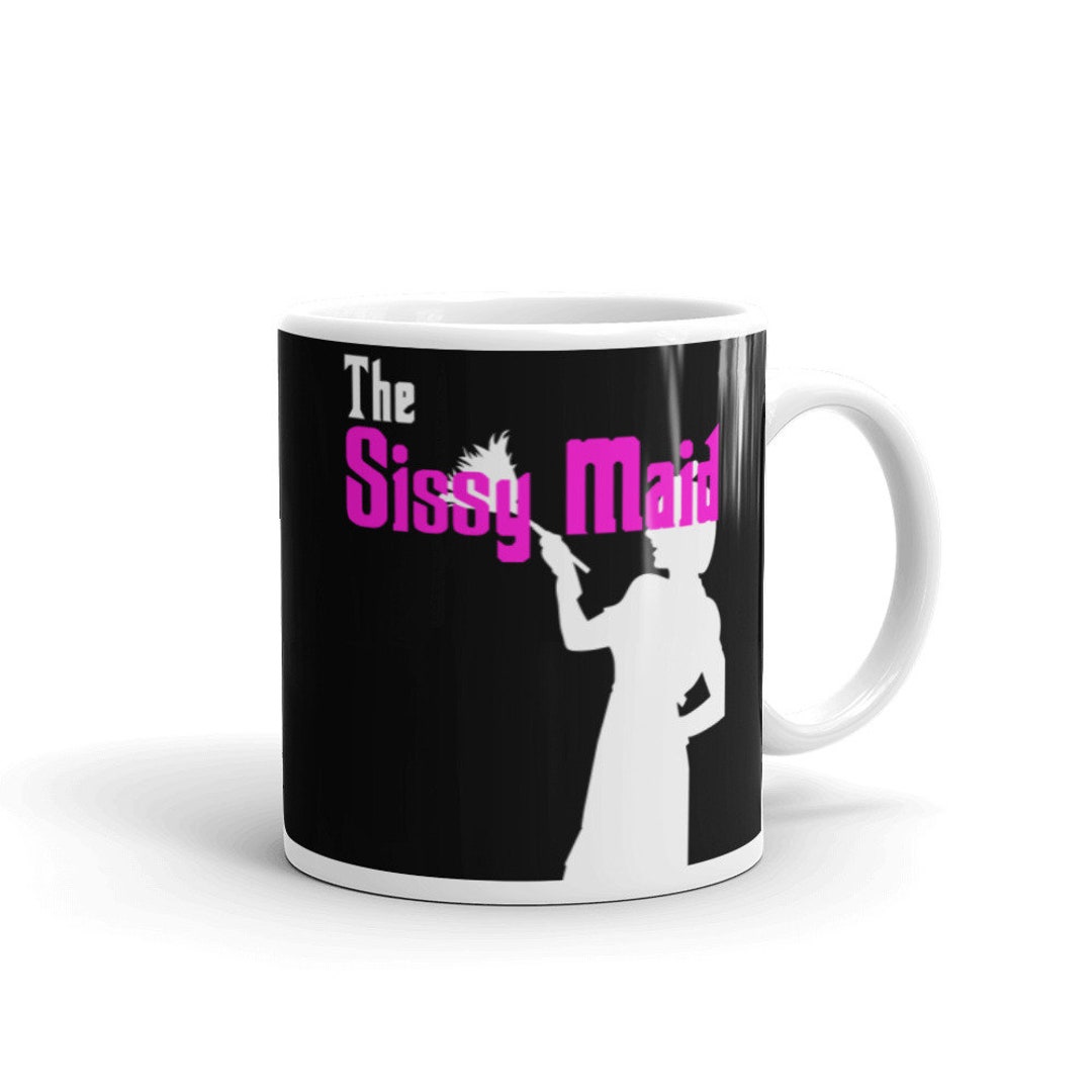 The Sissy Maid White Glossy Mug Pegging Fetish Teacup BDSM Gift Funny ...
