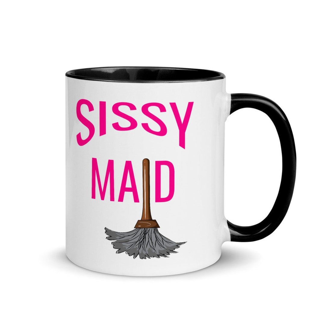 Sissy Maid Mug With Color Inside Feminization Teacup Sissy Slut Coffee ...