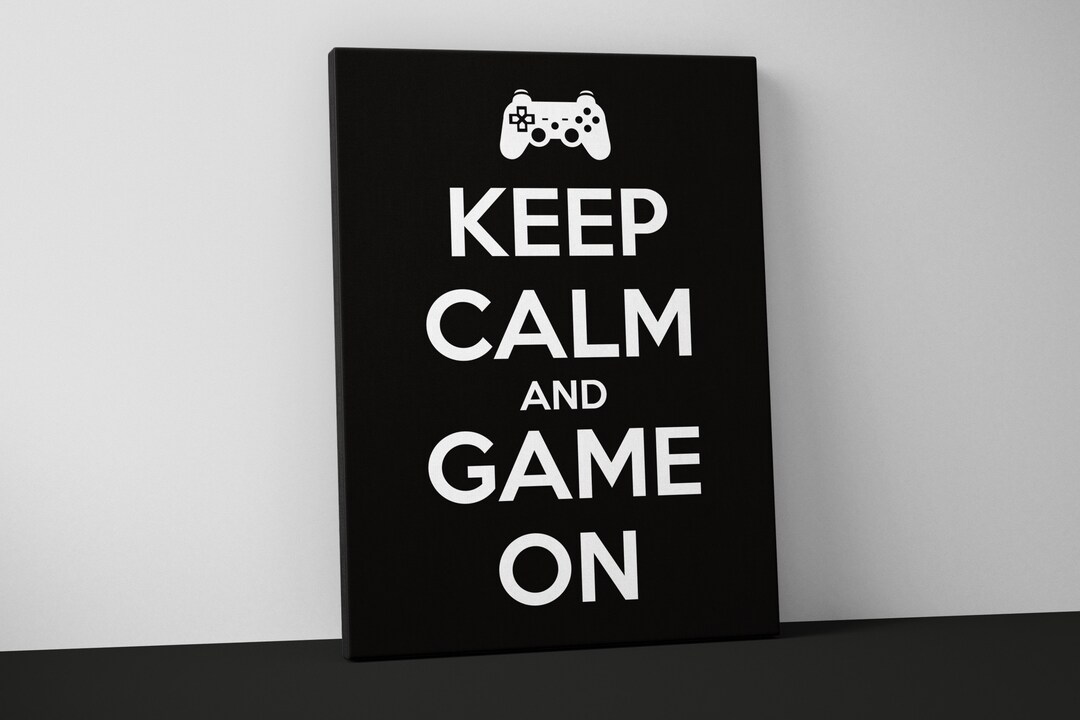 Keep Calm Game on Mounted Canvas Print - Video Game Decor - Gaming ...
