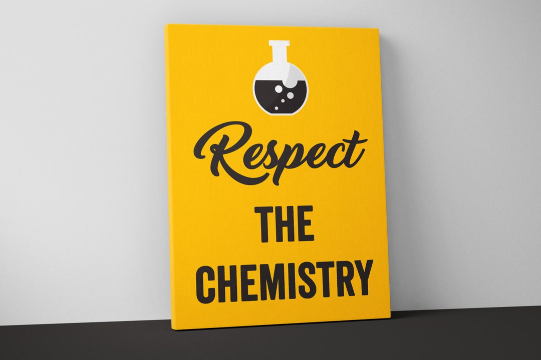 Respect the Chemistry Science Mounted Canvas Print - Teacher Decor ...