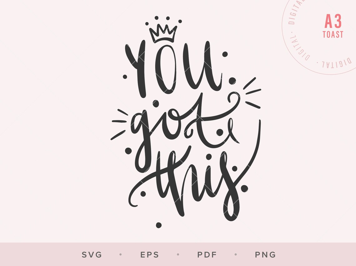 You Got This SVG Cut File Digital File Digital Sticker - Etsy