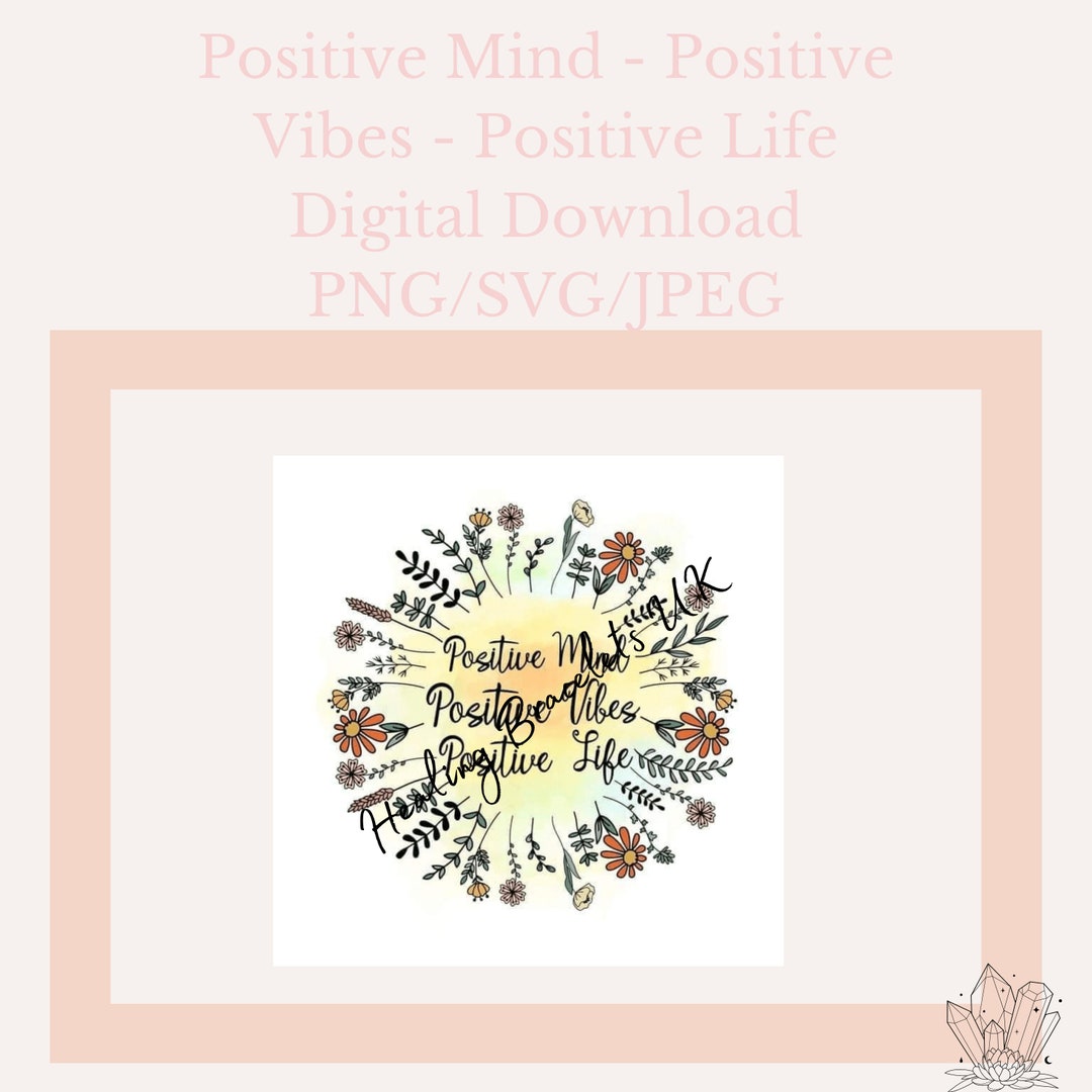 Positive Mind Digital Download PNG, SVG, JPEG Instant Download - Etsy