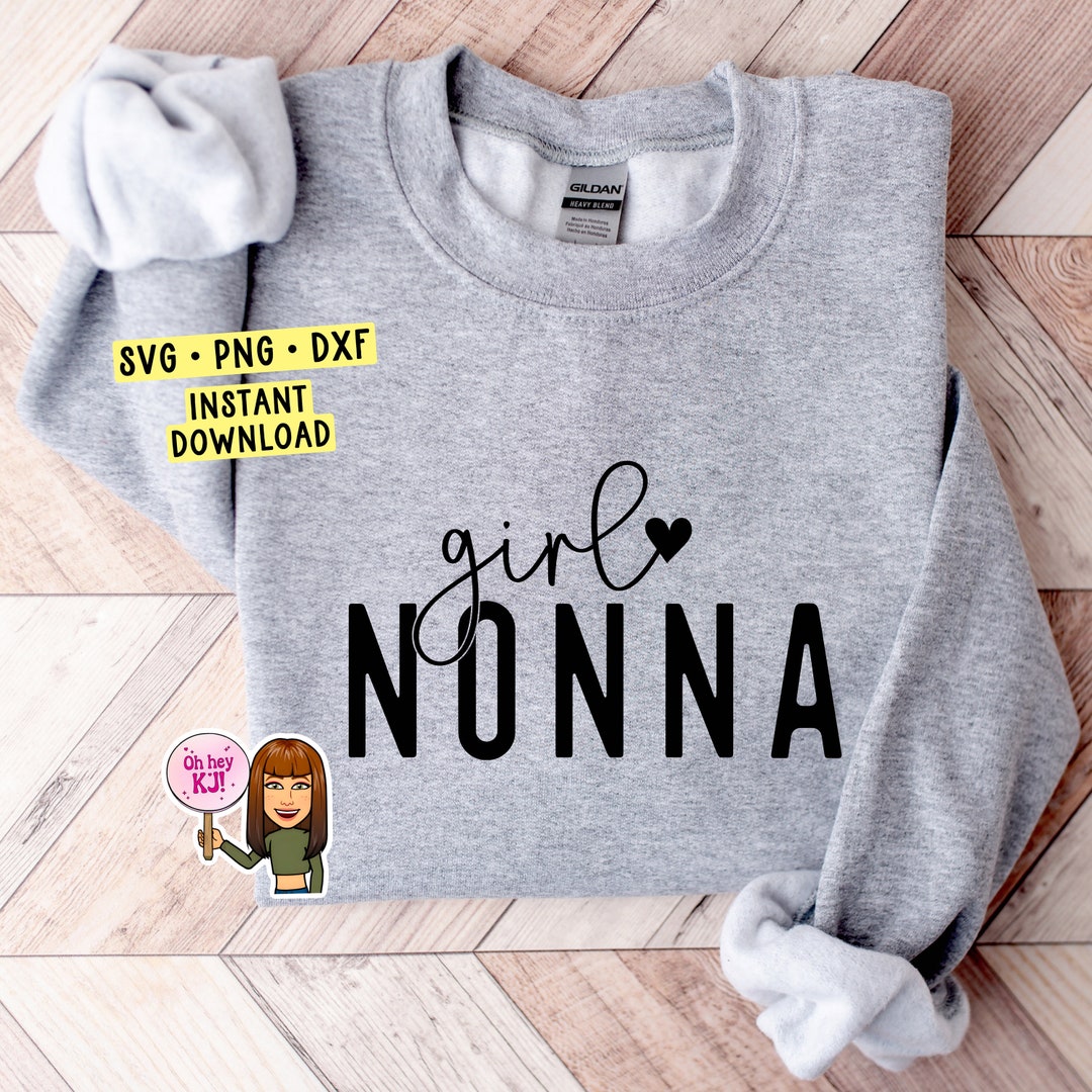 Girl Nonna Svg Png Dxf Nonna Grandma Download Svg Dxf Png Nonna Mothers Day Digital Download for ...