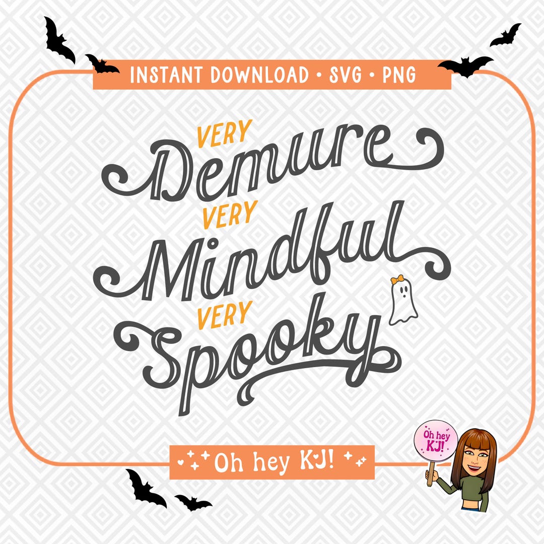 Spooky Demure Halloween Svg Design Very Demure Very Mindful Very Spooky ...