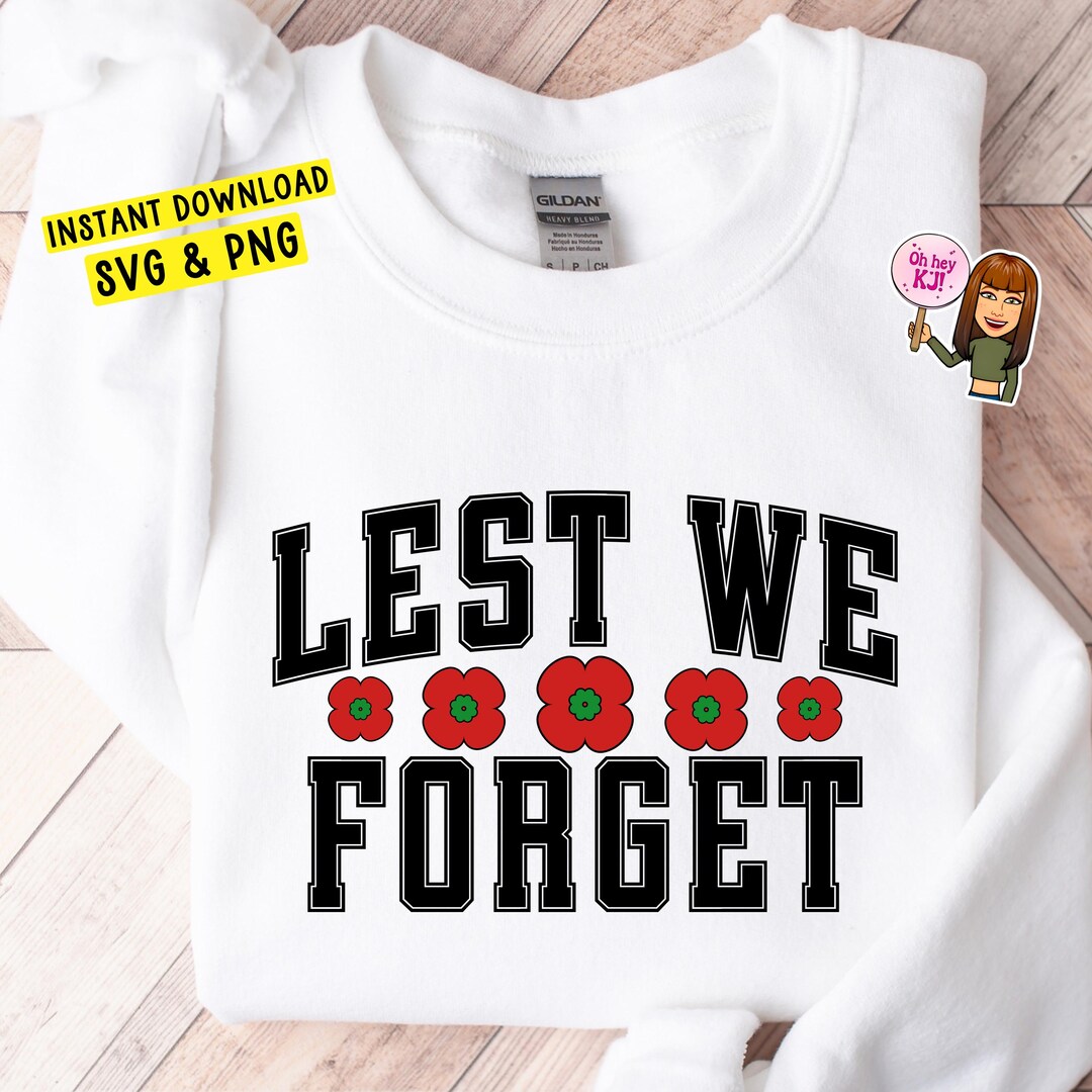 Lest We Forget Svg Remembrance Day SVG Veterans Day Svg Png Remembrance ...