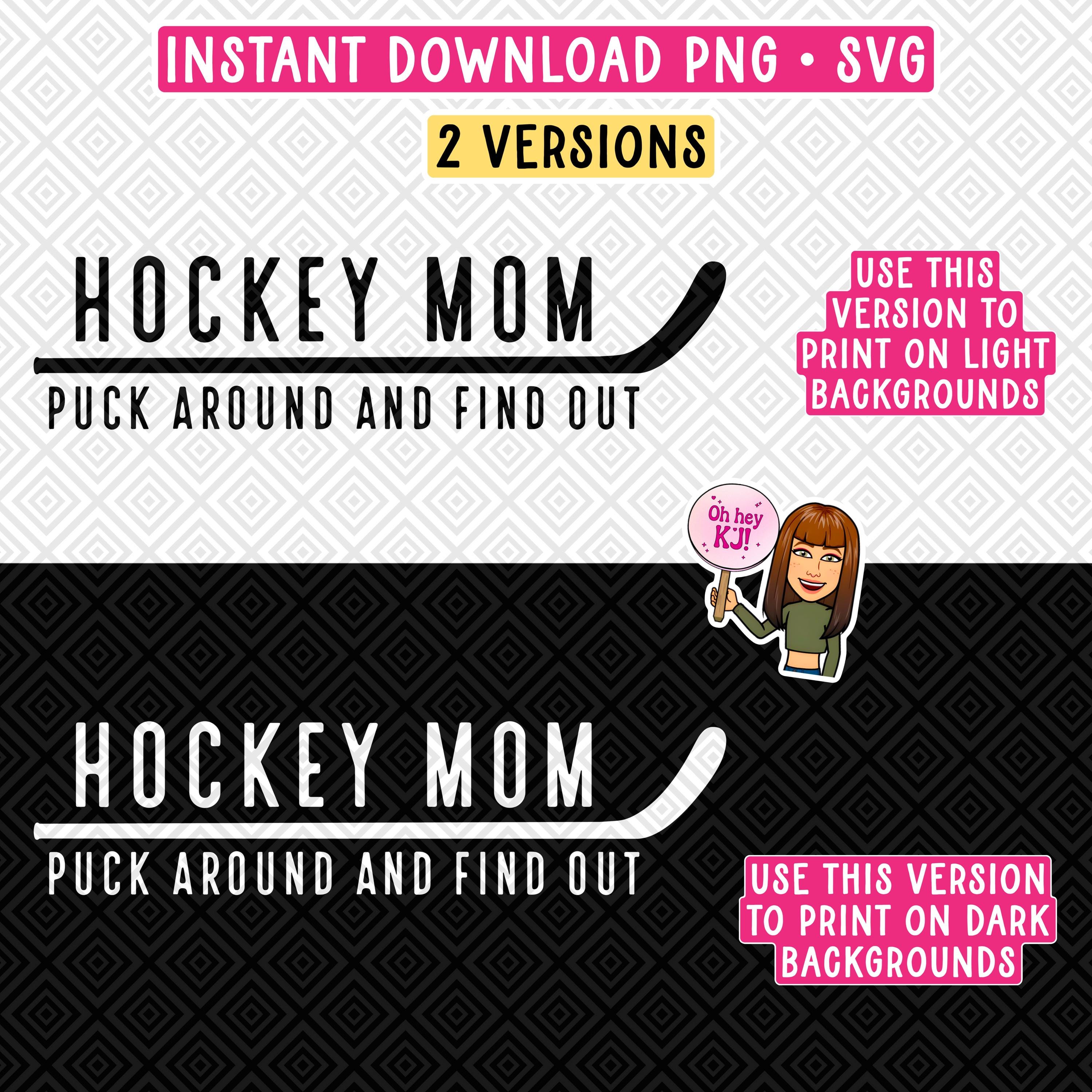 Funny Hockey Mom SVG Puck Around and Find Out Hockey Mom Svg Loud and ...