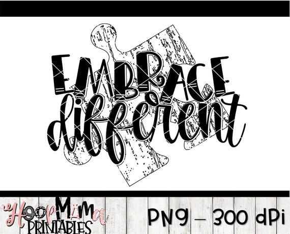 Embrace Different Printable Sublimation or Print & Cut | Etsy