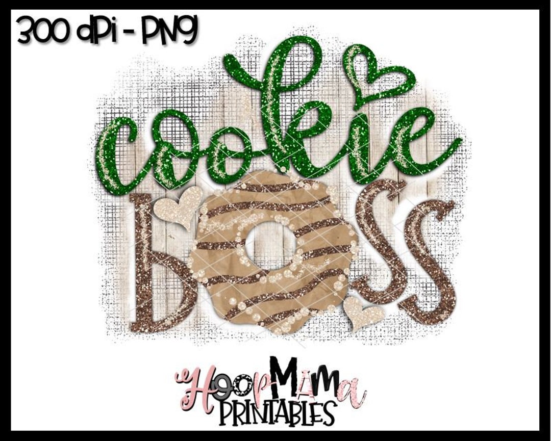 Cookie Boss - Printable Sublimation or Print & Cut Design- PNG 300 DPI ...