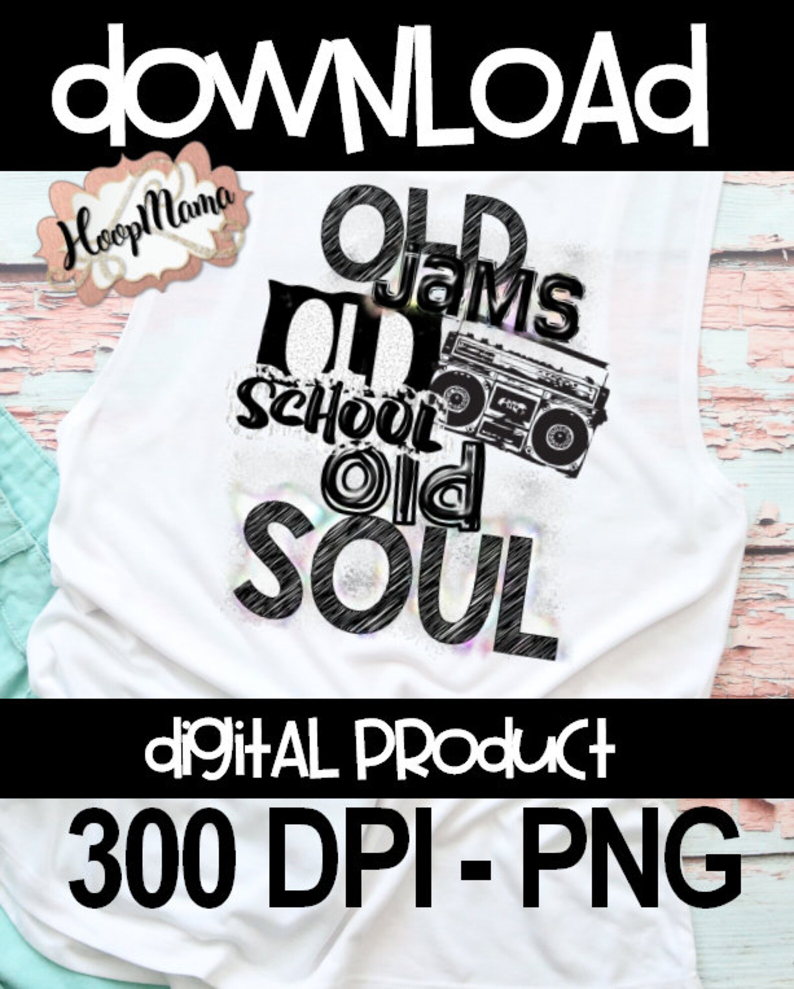 Old Jams Old School Old Soul - Printable Sublimation or Print & Cut ...