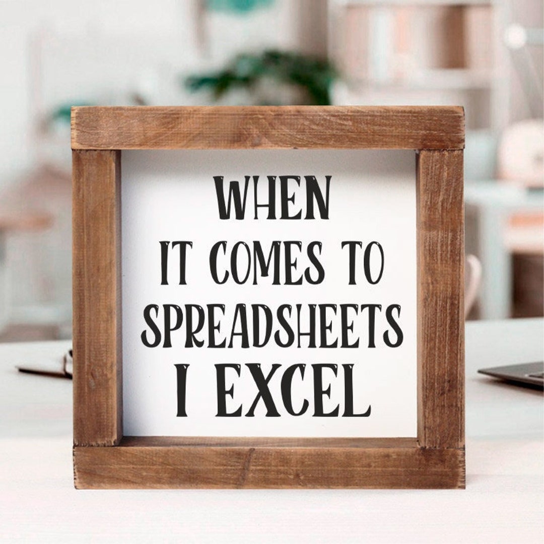Cubicle Decor When It Comes to Spreadsheet I Excel Wood Sign Office ...