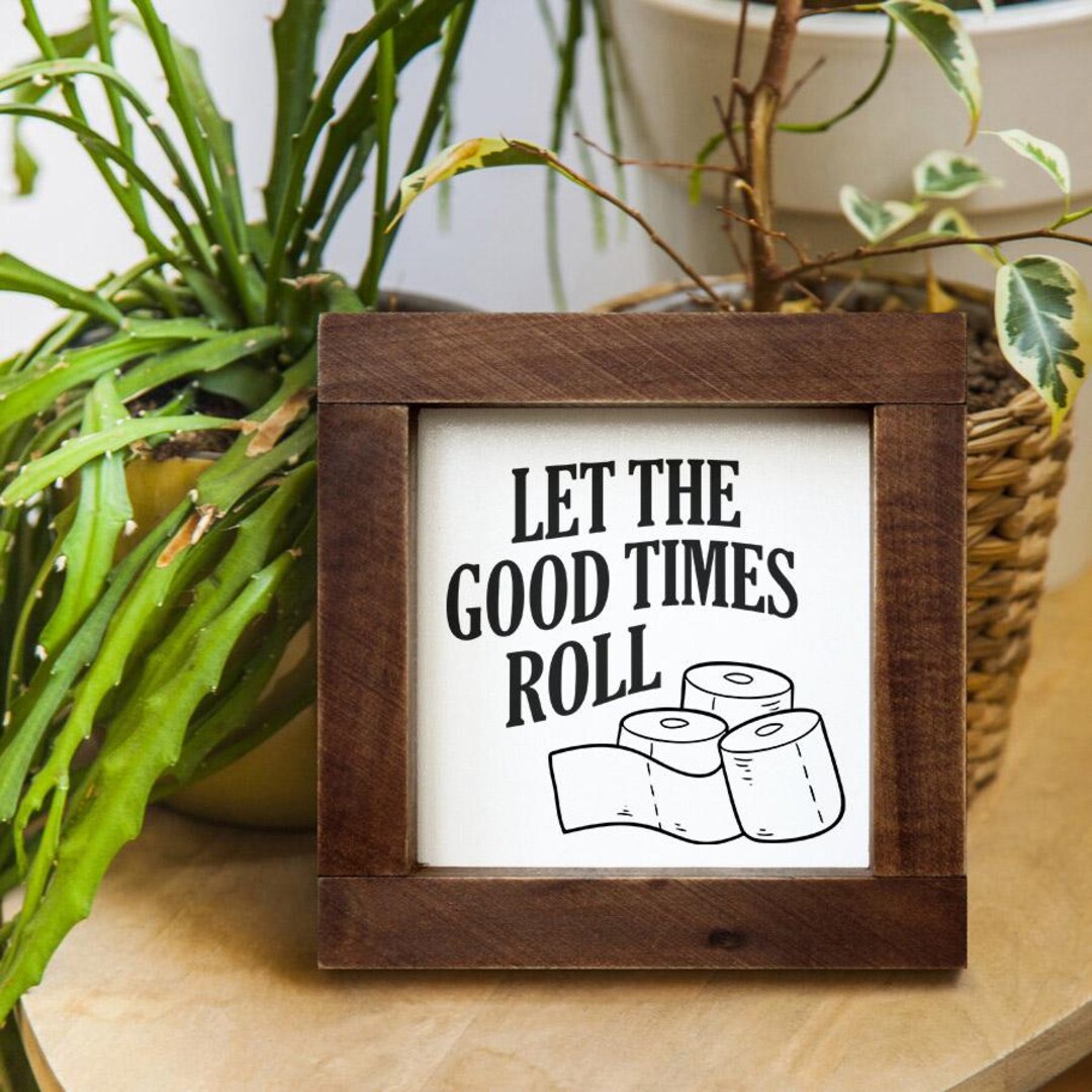 Bathroom Signs Let the Good Times Roll Wood Sign Funny Bathroom Wall ...