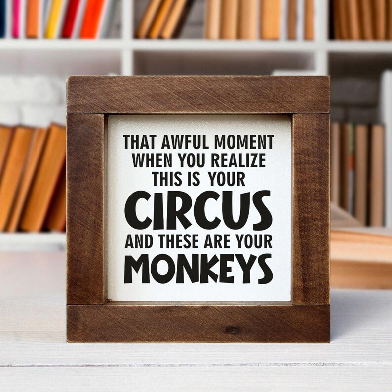 Boss Gift This is Your Circus and These Are Your Monkeys Wood Sign ...