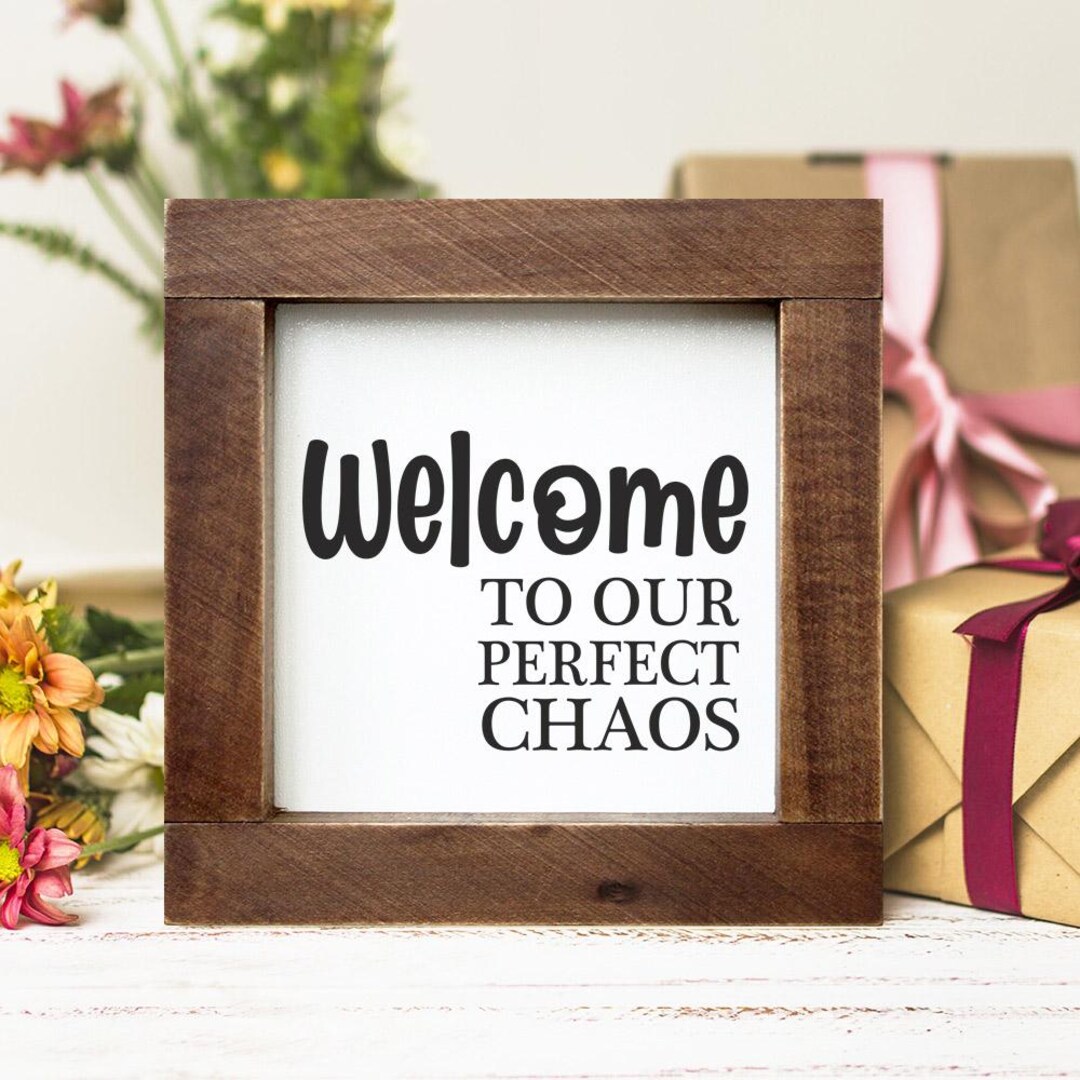 Welcome Sign New Home Gift Welcome to Our Perfect Chaos Sign Apartment ...
