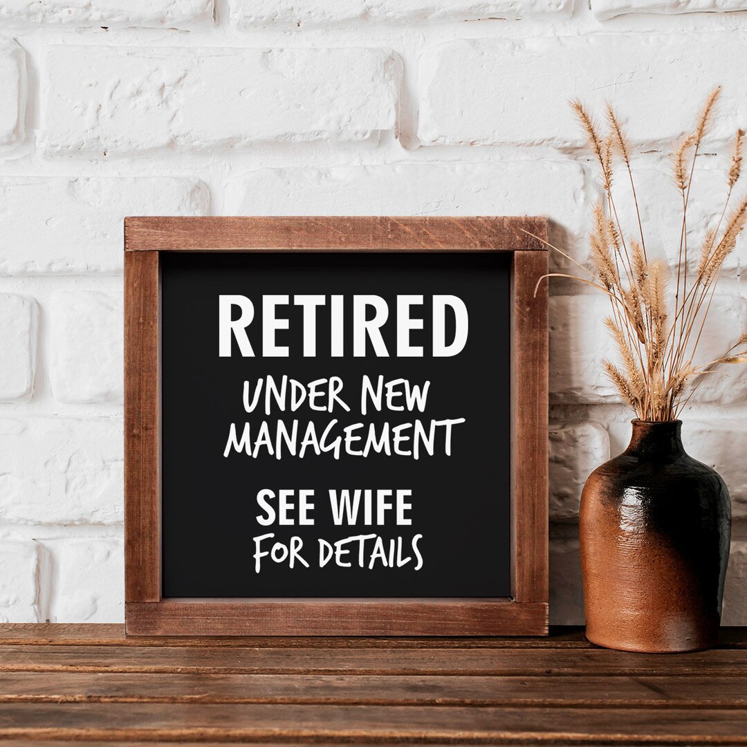 Personalized Retirement Gift Retired Under New Management Wood Sign ...