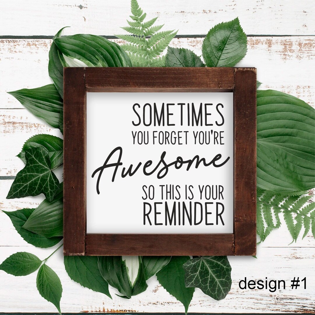 Wood Sign Sometimes You Forget You're Amazing Motivational Wall Art ...