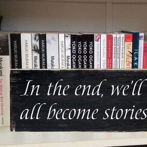 Book Nook Decor Sign in the End... Reading Margaret Atwood Quote Sign ...