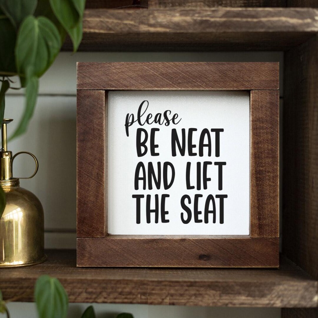 Restroom Sign Please Be Neat and Lift the Seat Bathroom Sign Airbnb ...