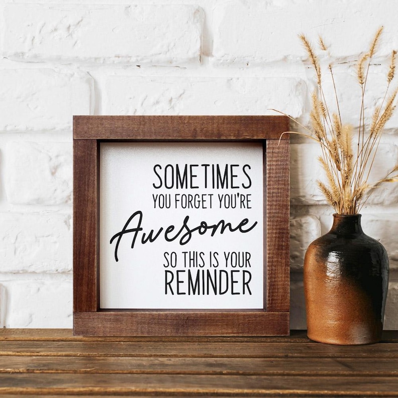 Wood Sign Sometimes You Forget You're Amazing Motivational Wall Art ...