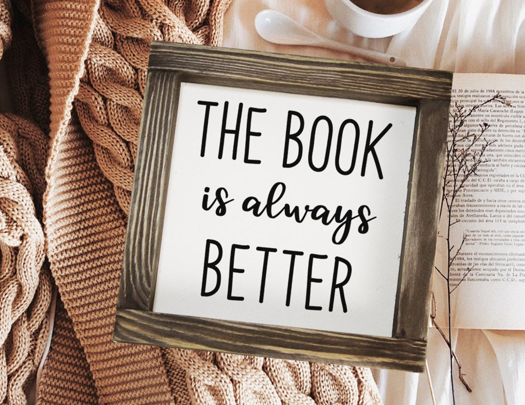 Book Nook Sign the Books is Always Better Wooden Sign Reading - Etsy